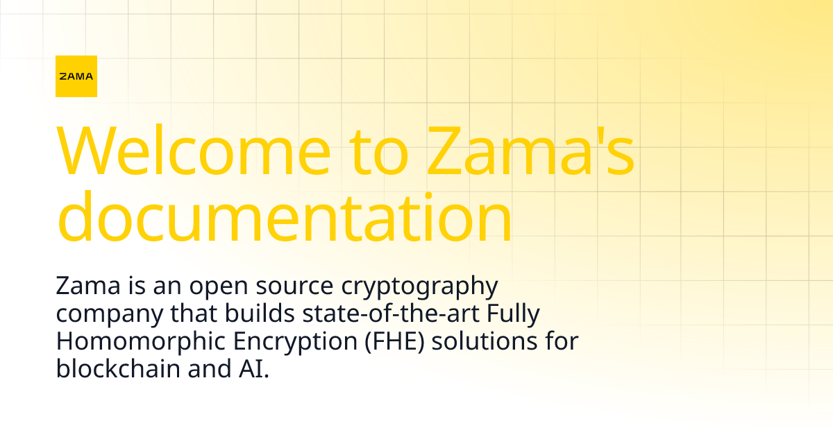 Welcome to Zama's documentation | Homepage
