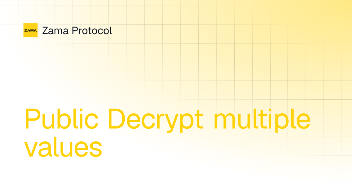 Public Decrypt multiple values | Code Examples | Zama Protocol