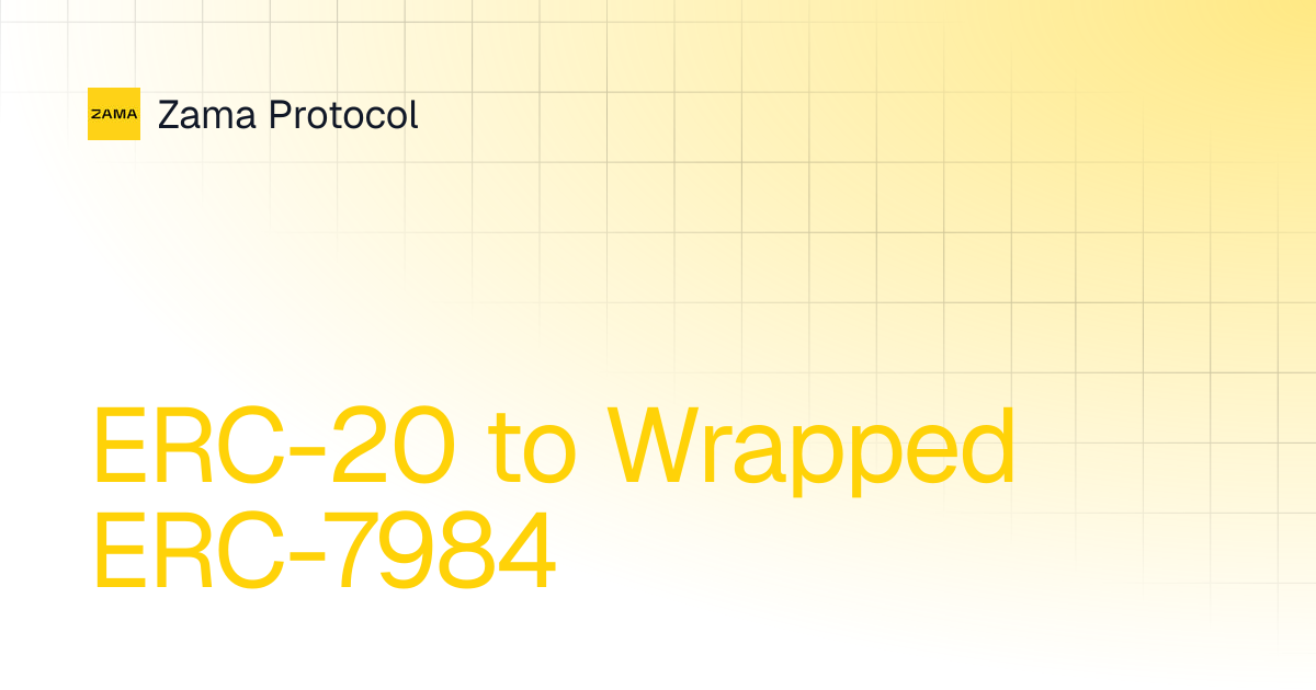 ERC-20 to Wrapped ERC-7984 | Code Examples | Zama Protocol