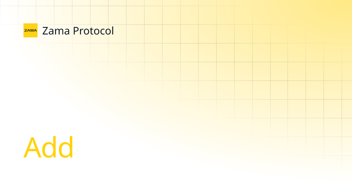Add | Code Examples | Zama Protocol
